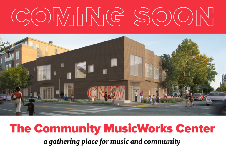 The Community MusicWorks Center - Community MusicWorks